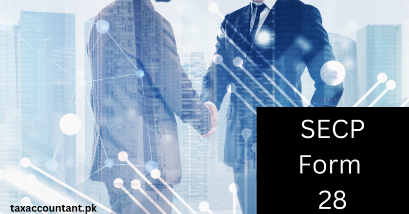 What is SECP Form 28? Understanding Its Purpose and Importance