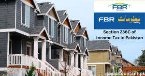 Understanding Section 236C of Income Tax in Pakistan